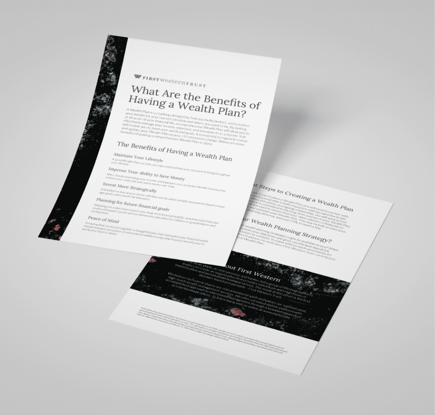 The Benefits of Having a Wealth Plan White Paper | First Western Trust Bank